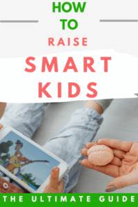 How to Raise Smart Kids: The Ultimate Guide You Must Read